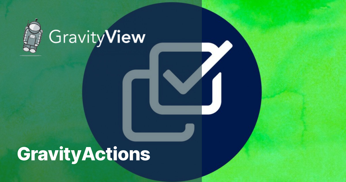 GravityView GravityActions 1.1 - Club WPress