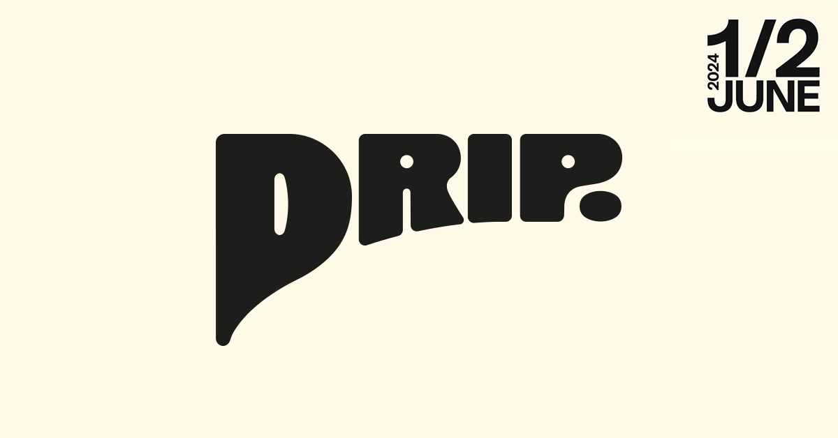 DRIP 2024 Tickets | EventSquare