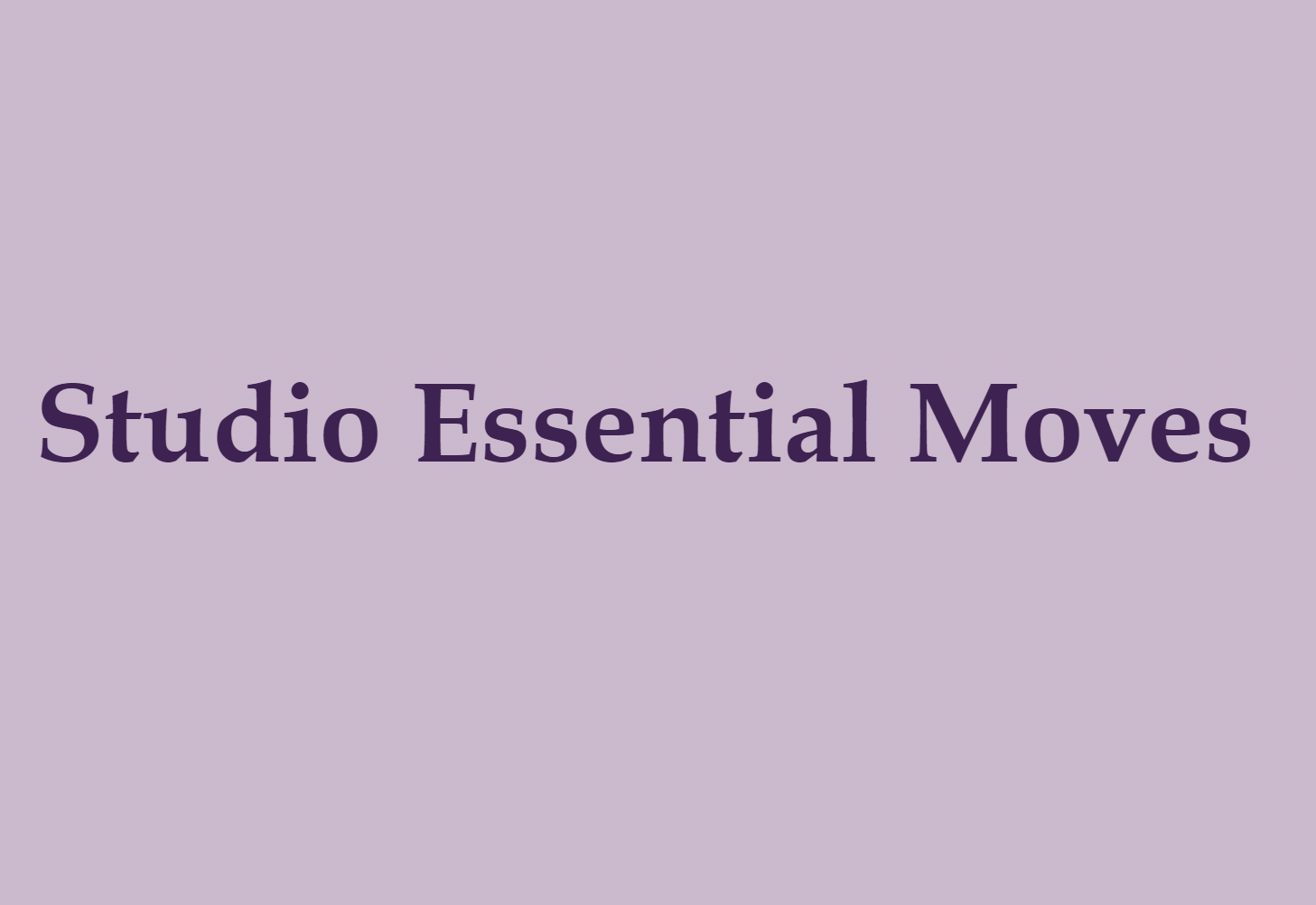 Studio Essential Moves | Workit