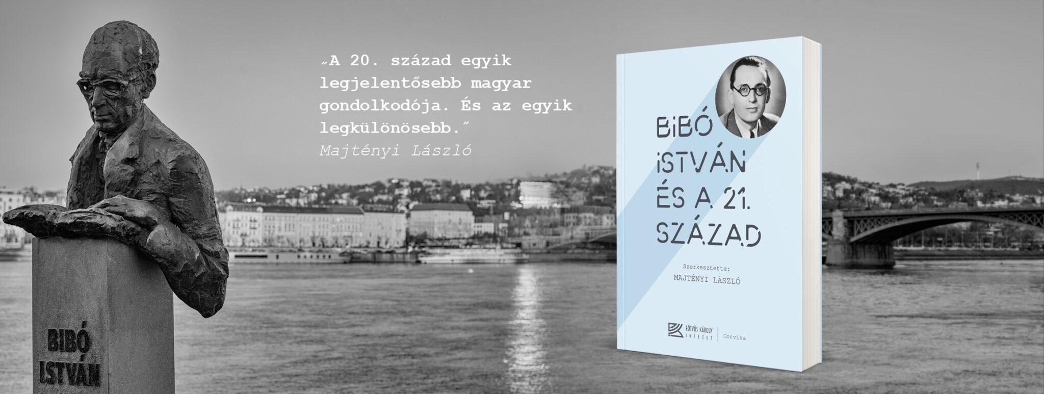 BIBÓ ISTVÁN KONFERENCIA ÉS KÖNYVBEMUTATÓ - Nyitott Műhely