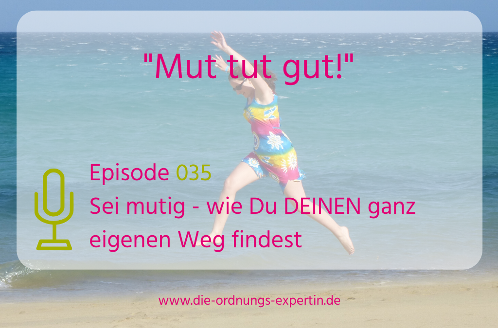 035 - Mut tut gut - Finde Deinen eigenen Weg - ursulakittner
