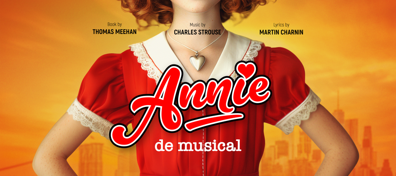 ANNIE - DE MUSICAL - ANNIE - DE MUSICAL | Theater Elckerlyc